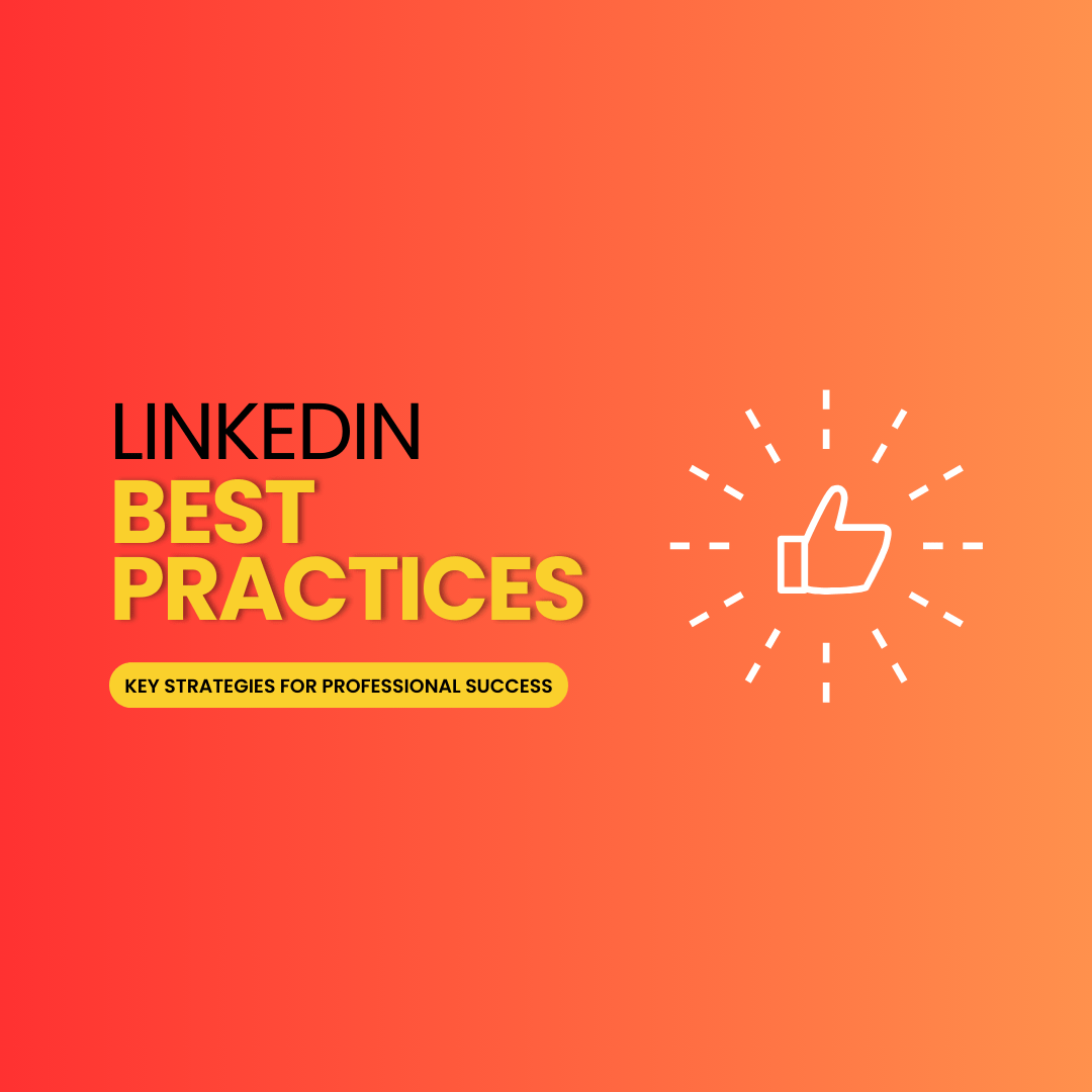 LinkedIn Best Practices: 2024's Key Strategies for Professional Success